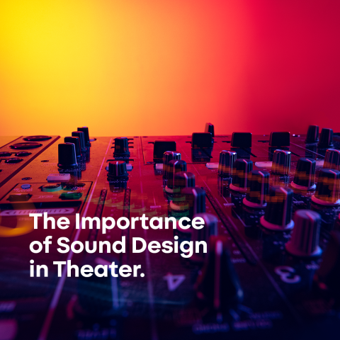 The Importance of Sound Design in Theater - TAFTA